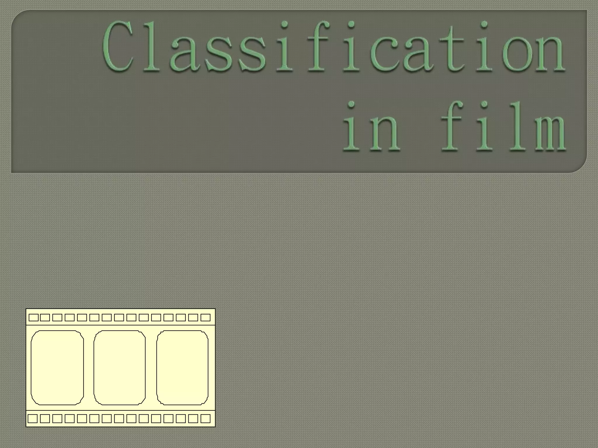 Classification in film | PPTX