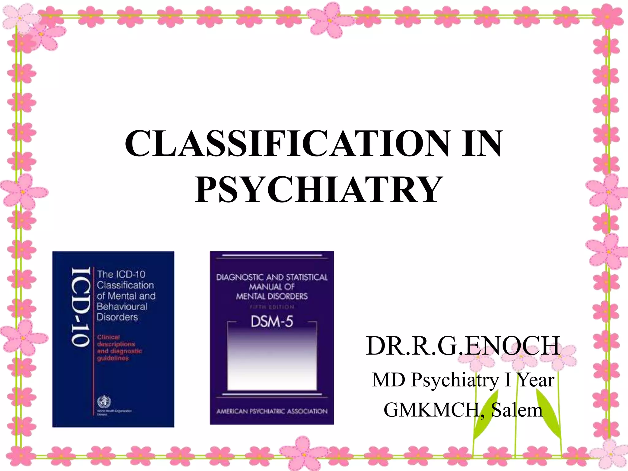 Classification in psychiatry | PPTX