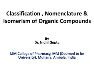 Classification, Nomenclature of Organic Compounds.pptx