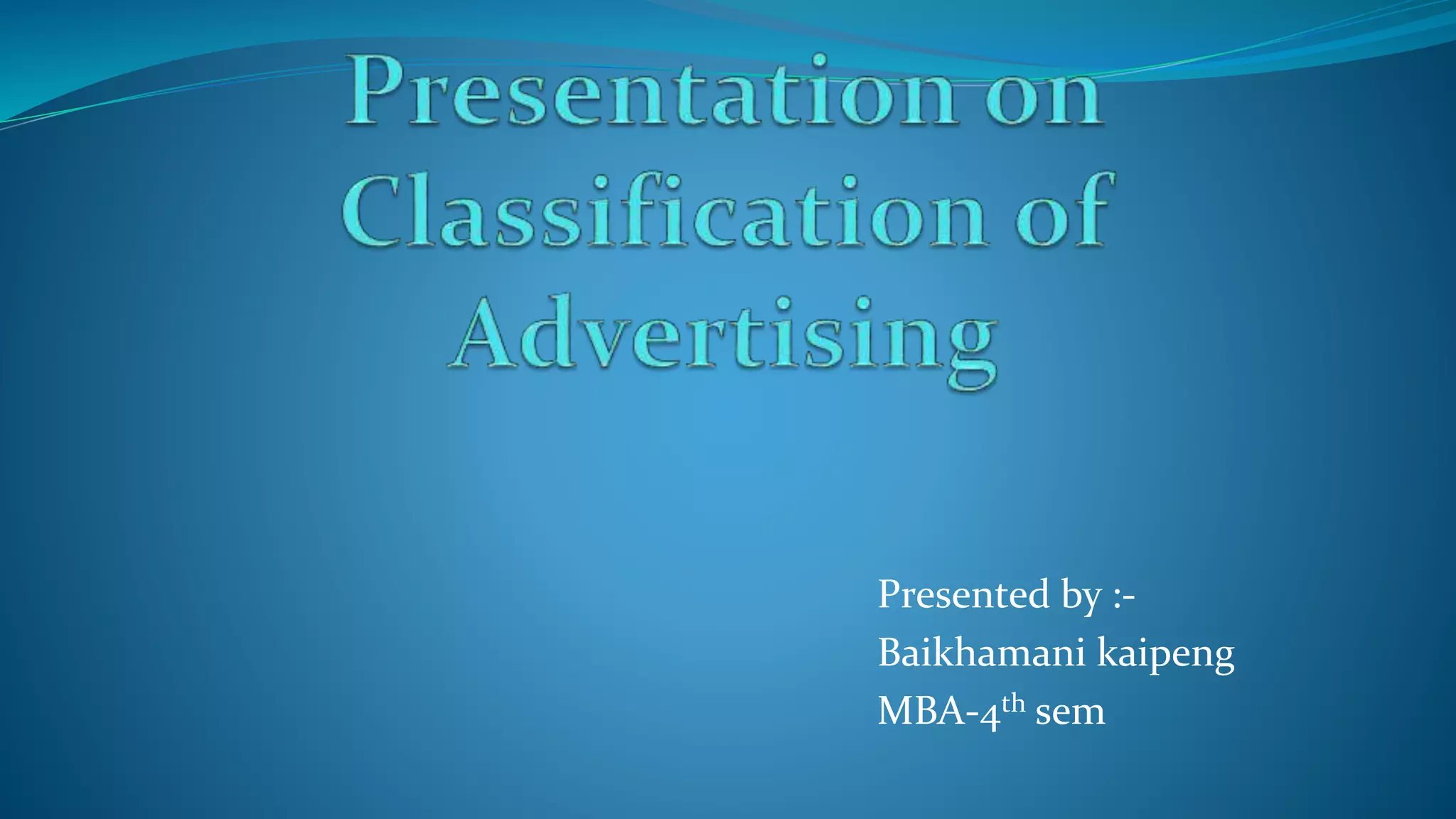 Classification of advertising | PPTX