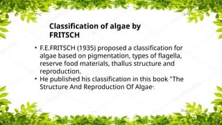 Classification of Algae by fritsch 01.pptx