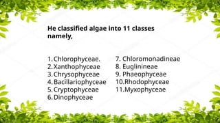 Classification of Algae by fritsch 01.pptx