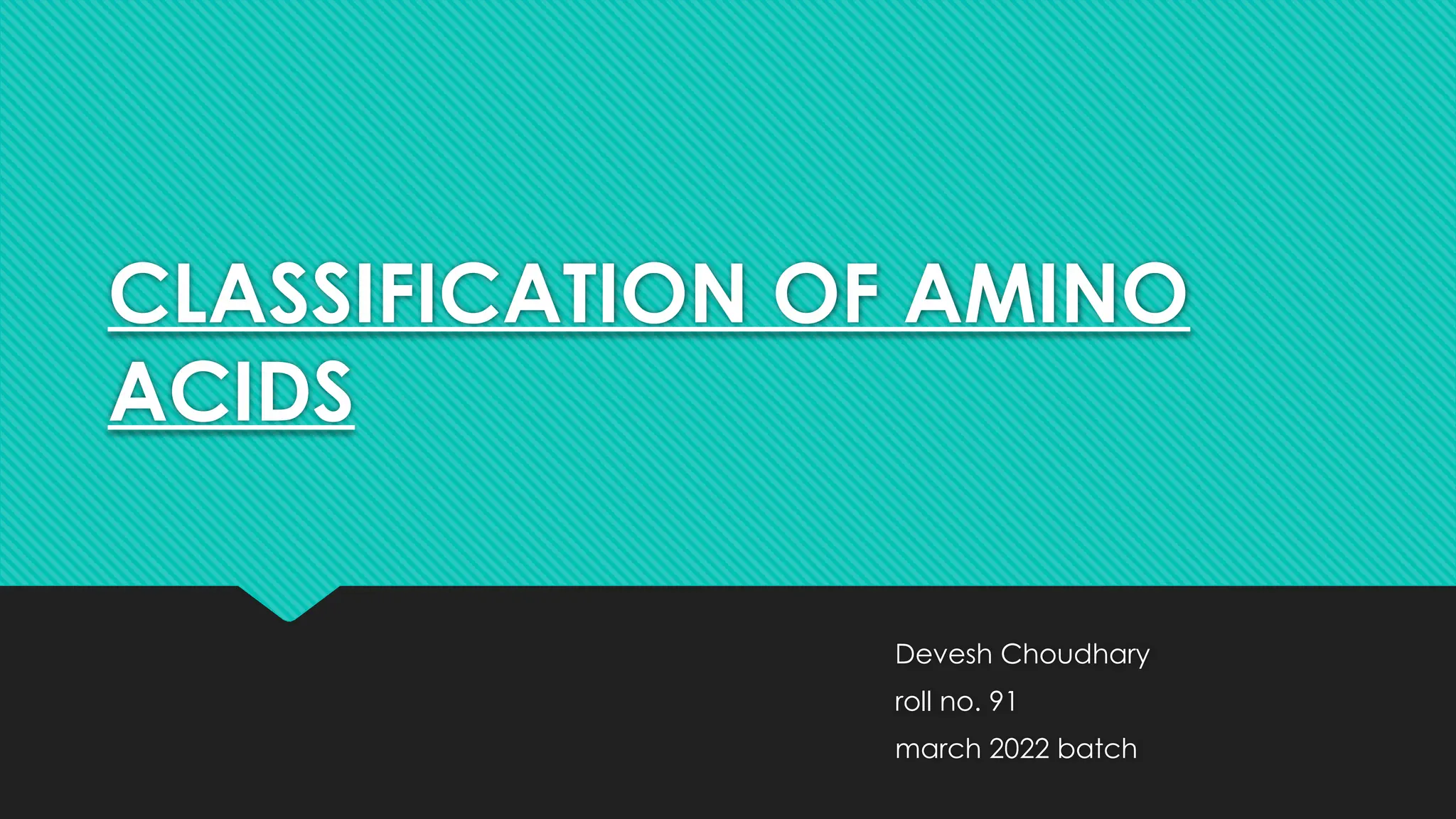 classification of amino acids(DEV) ssr medical college bakchodi.pptx