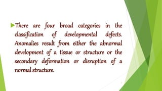 Classification of anomalies of development of human body | PPTX