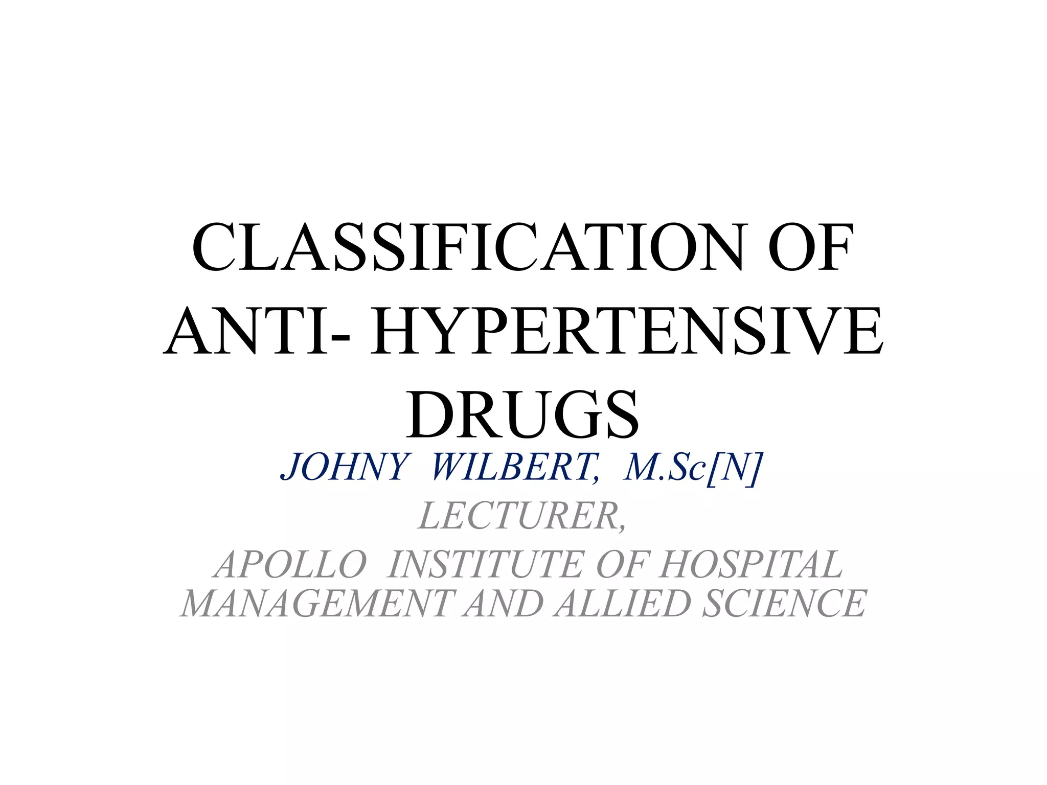 Classification of anti hypertensive drugs | PPTX