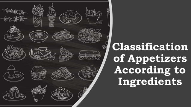 Classification of Appetizers According to Ingredients .pptx | Cooking ...