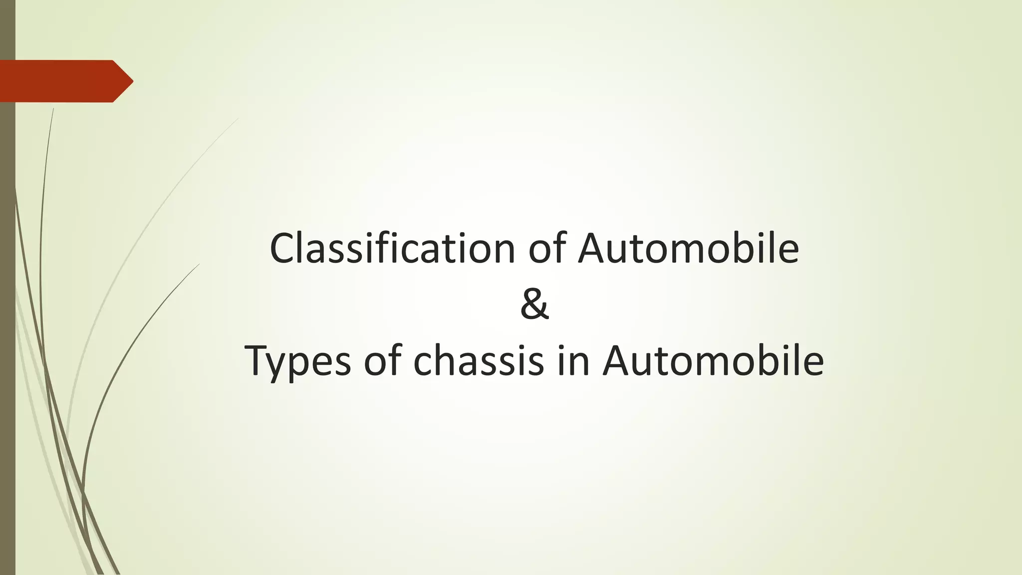 Classification of Automobile and chassis in Automobile | PPTX