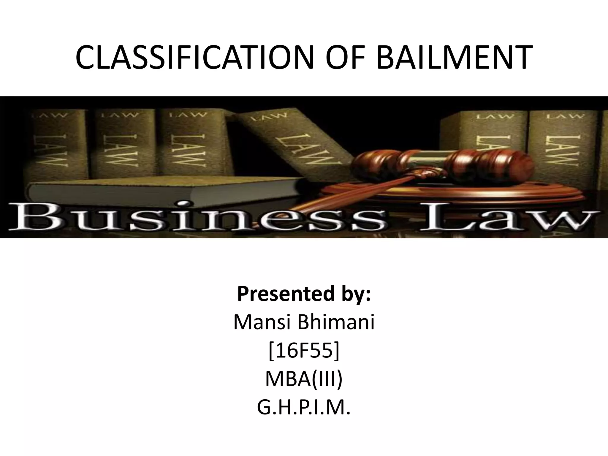 Classification of bailment | PPTX
