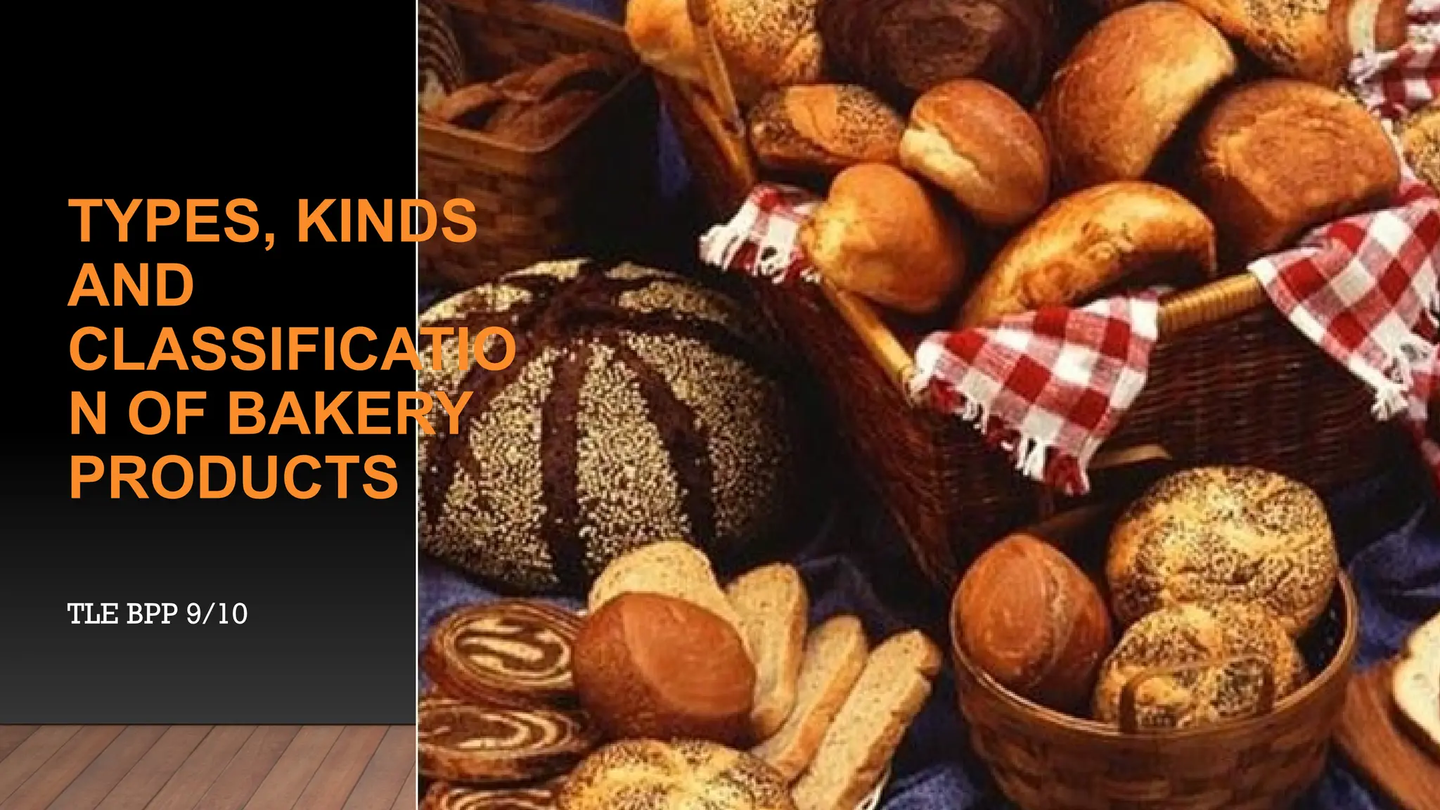 CLASSIFICATION OF BAKERY PRODUCTS.awpptx | PPTX