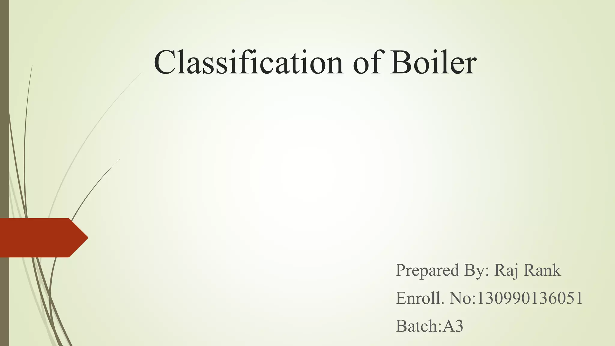 Classification of boiler | PPTX