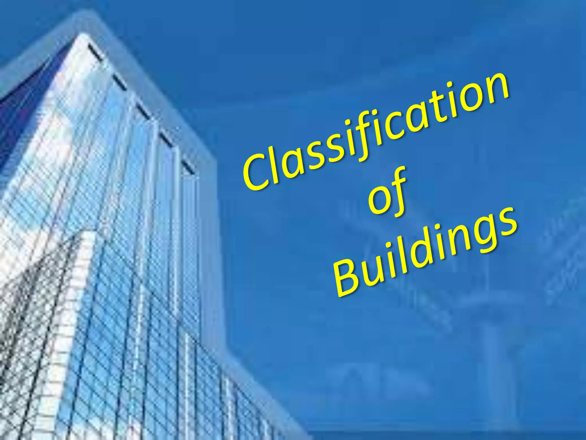 Classification of buildings | PPTX