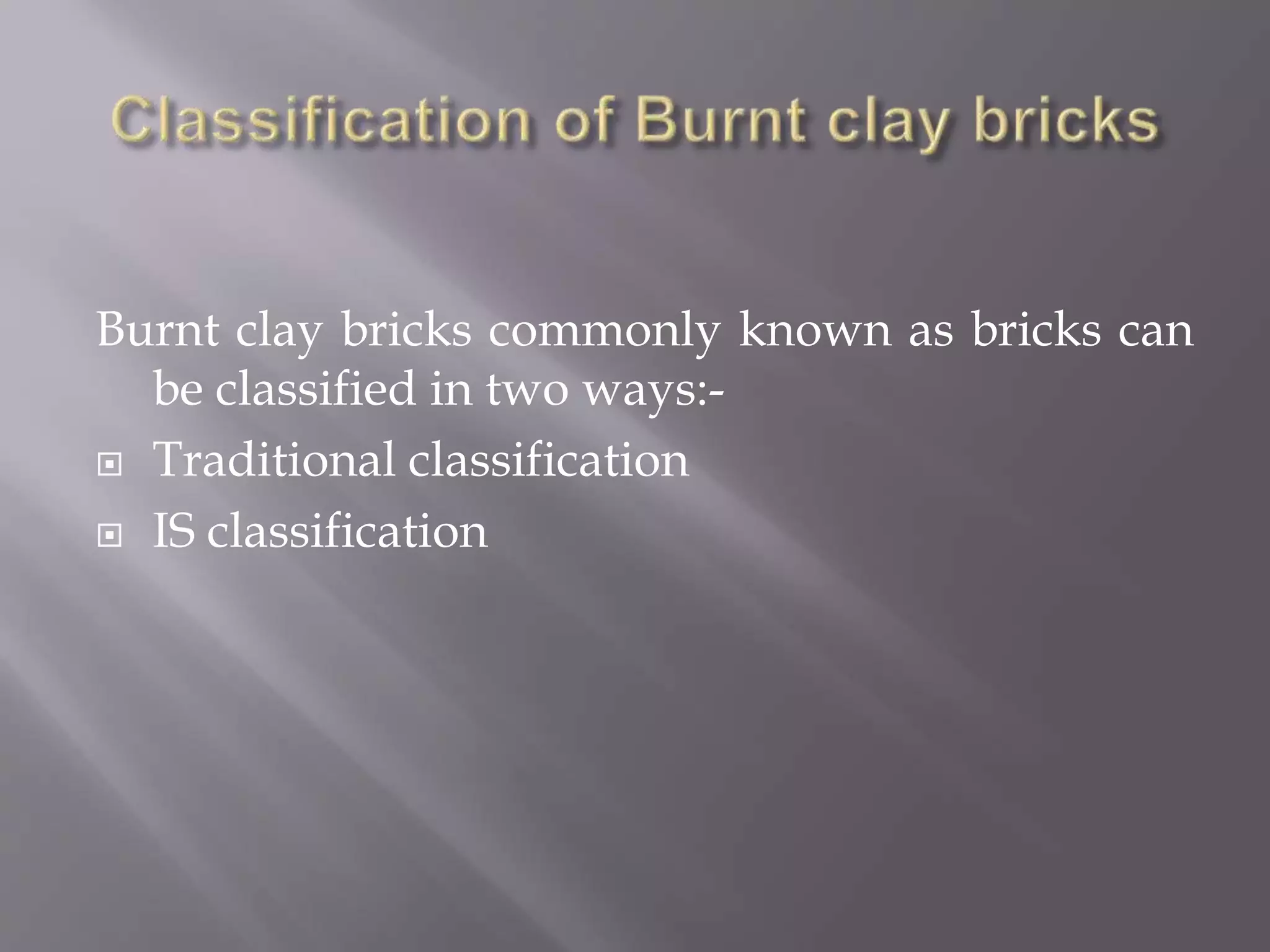 Classification of burnt clay brick | PPTX
