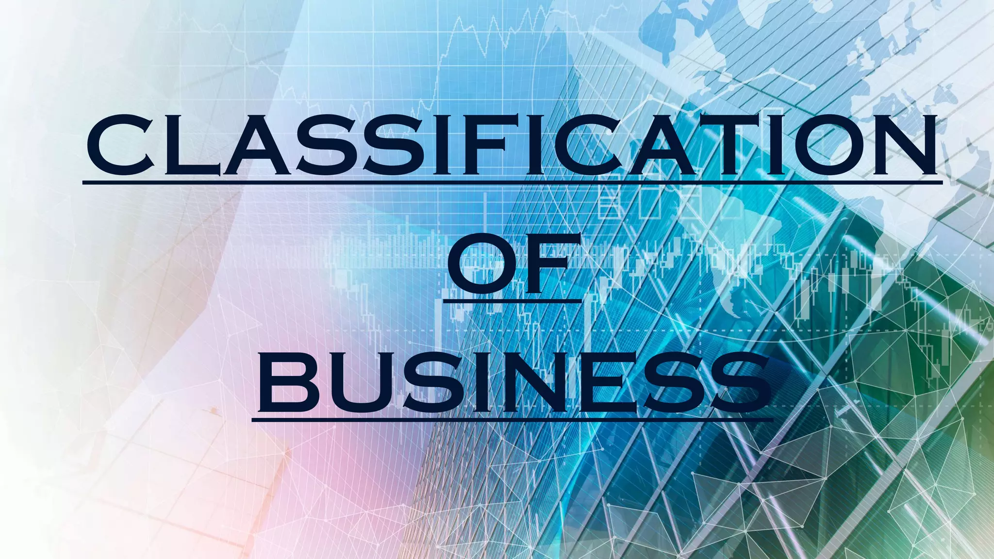 CLASSIFICATION OF BUSINESS.pptx by DHAIRYA MEHRA | PPTX