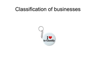 Classification of businesses | PPT