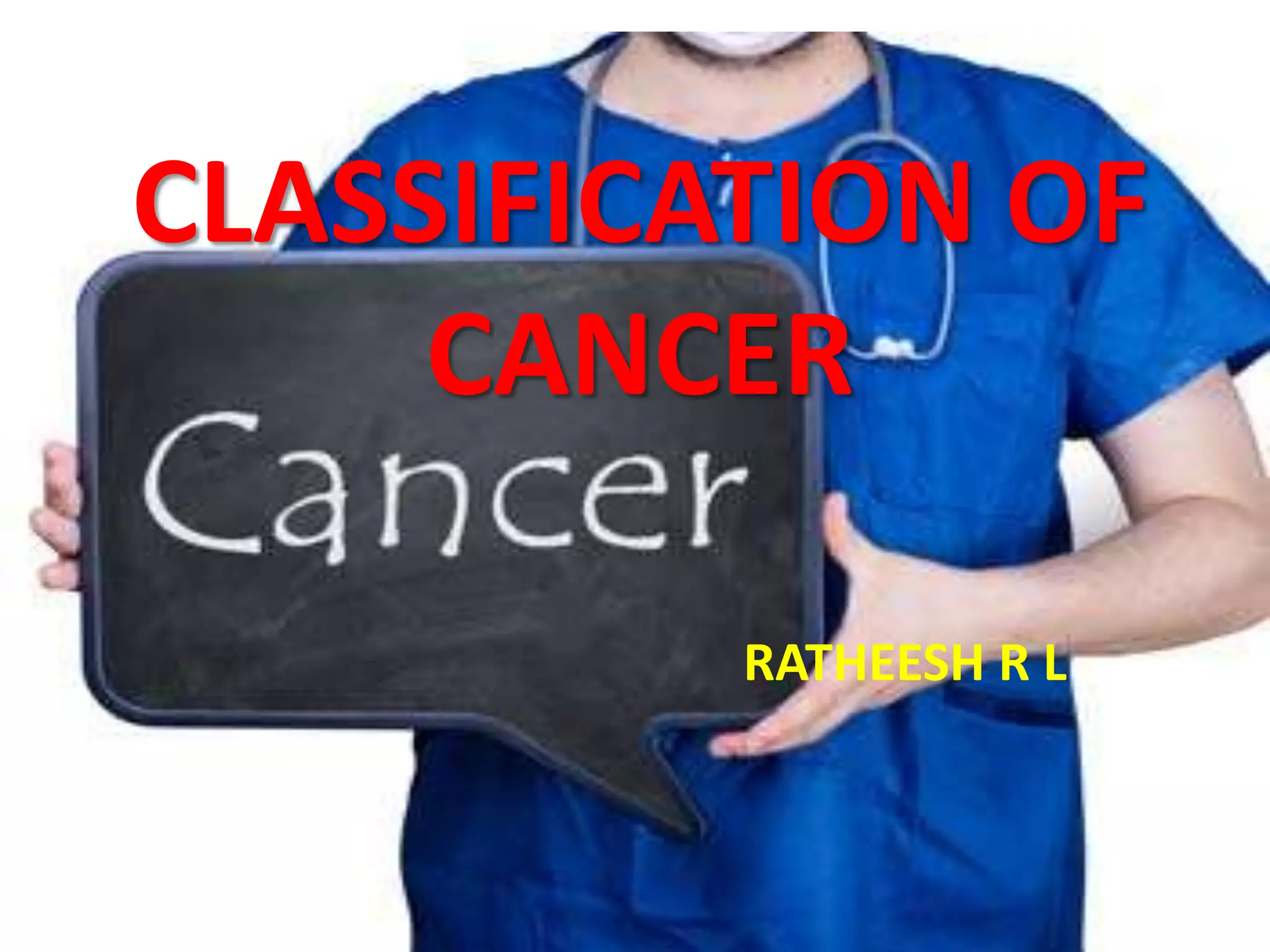 Classification of cancer | PPTX