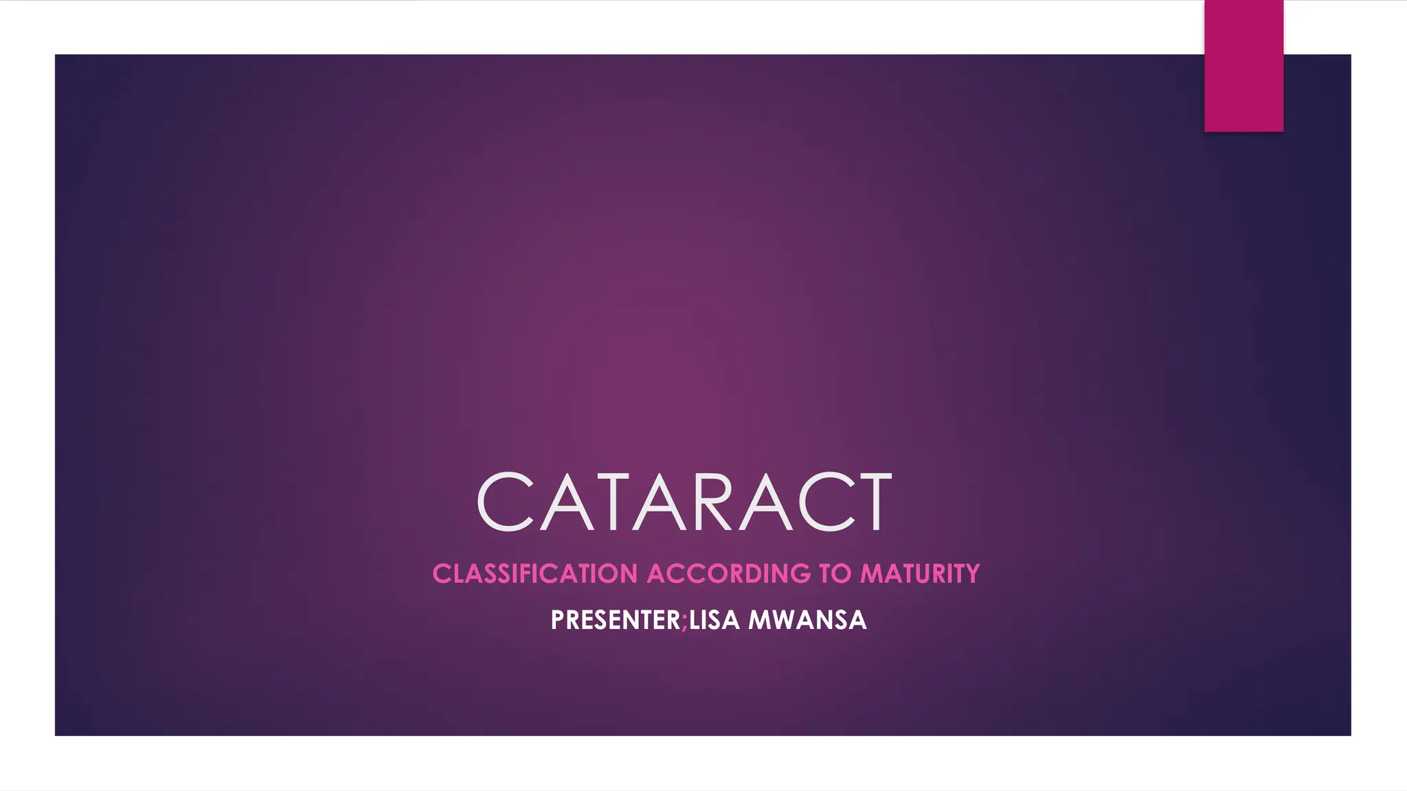 Classification of cataract(maturity).pptx