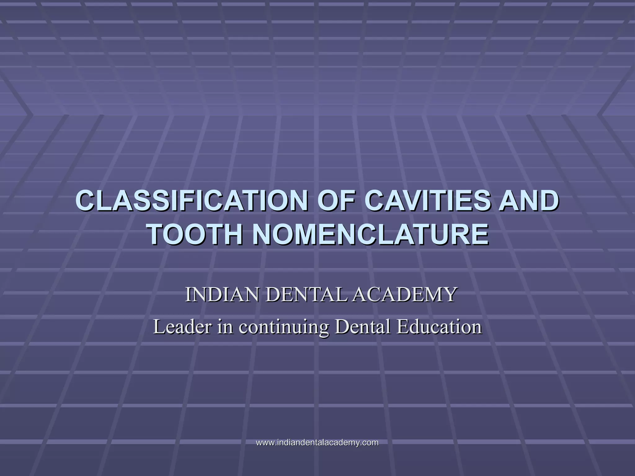 Classification of cavities and tooth nomenclature/ dental implant ...