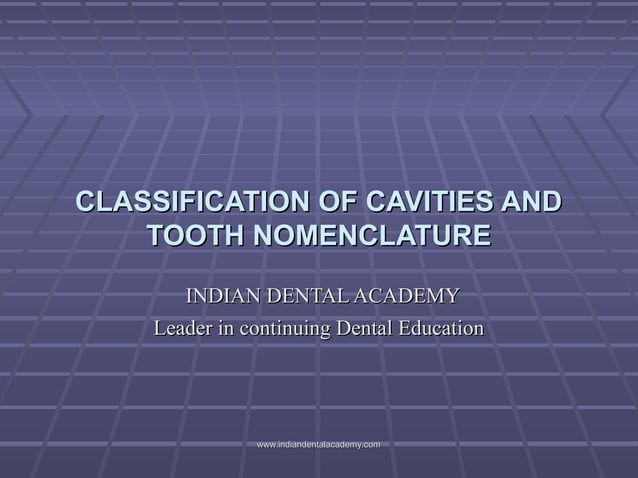 Classification of cavities and tooth nomenclature/ dental implant ...