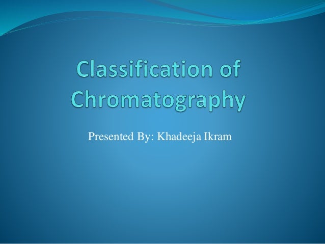 Classification of chromatography