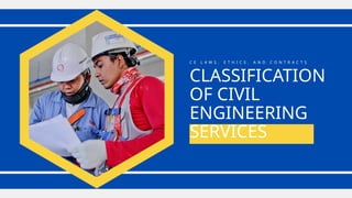 CLASSIFICATION OF CIVIL ENGINEERING SERVICES.pptx