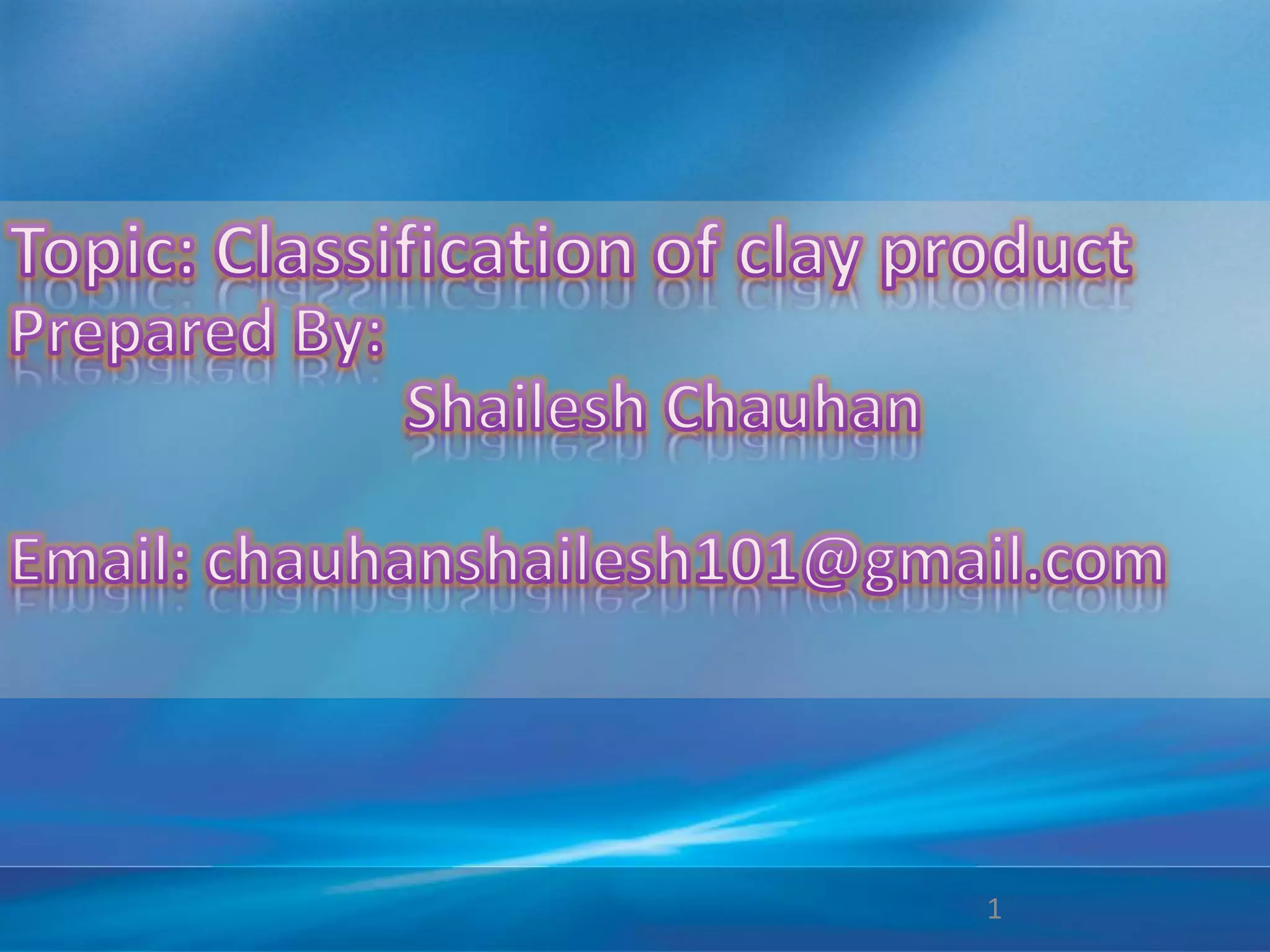 Classification of clay product | PPTX