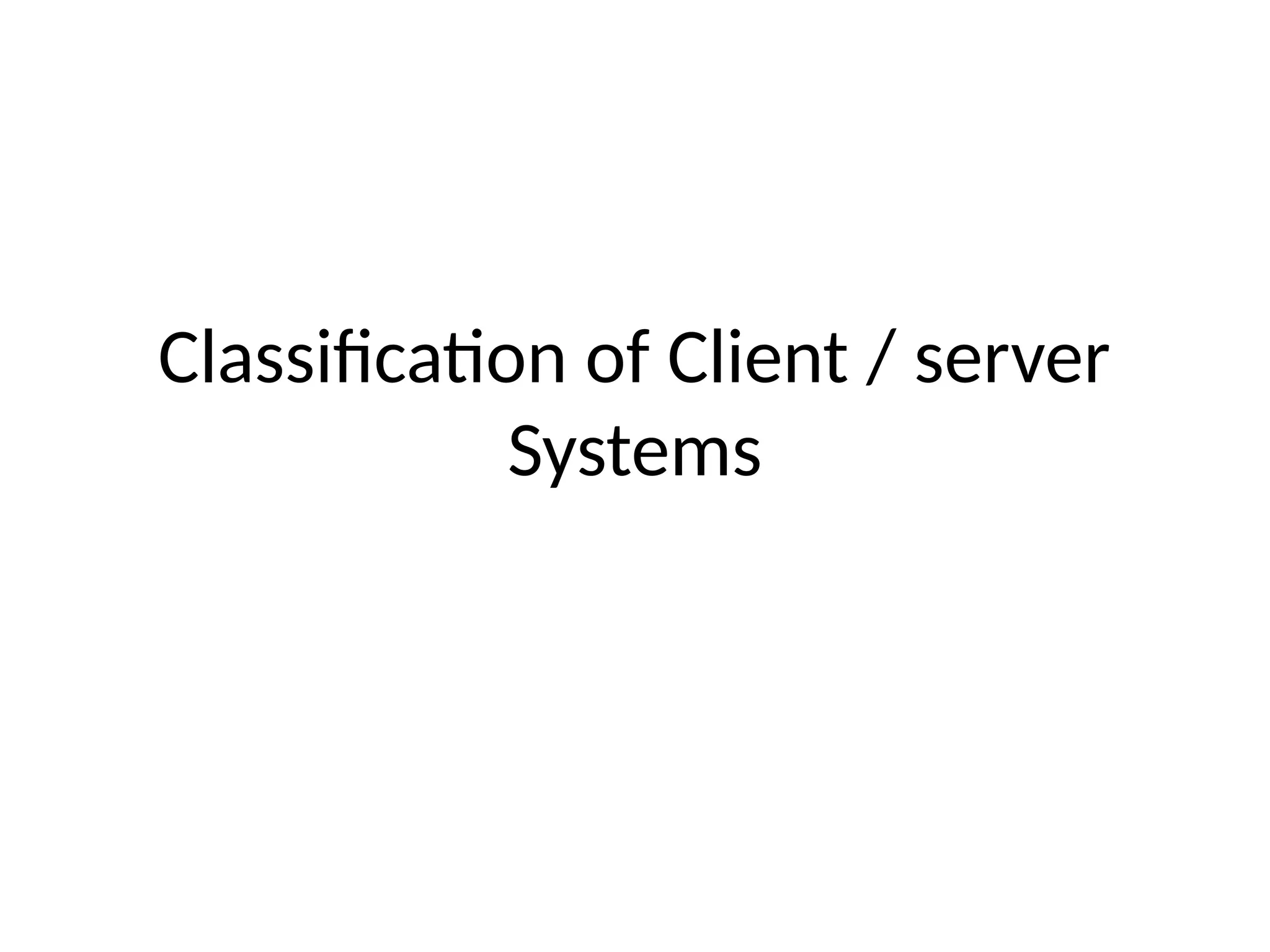 Classification of Client Server computing.pptx
