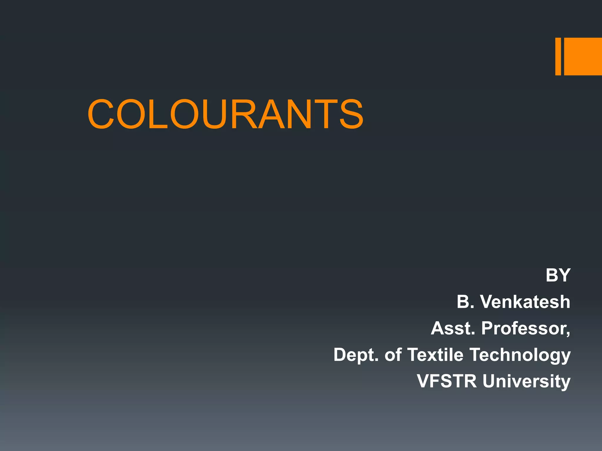 Classification of colorants | PPTX