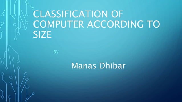 Classification of Computer according to their size | PPTX | Desktops | Computing