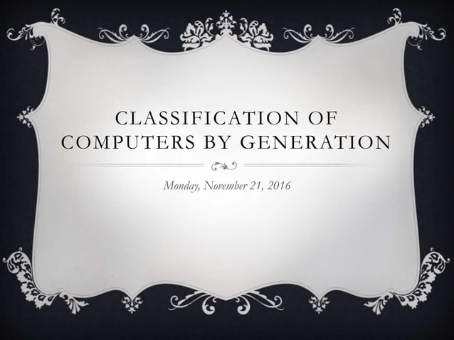 Classification of computers by generation | PPT