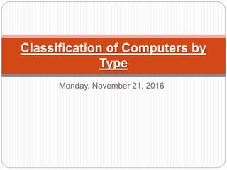 Classification of computers by type | PPTX
