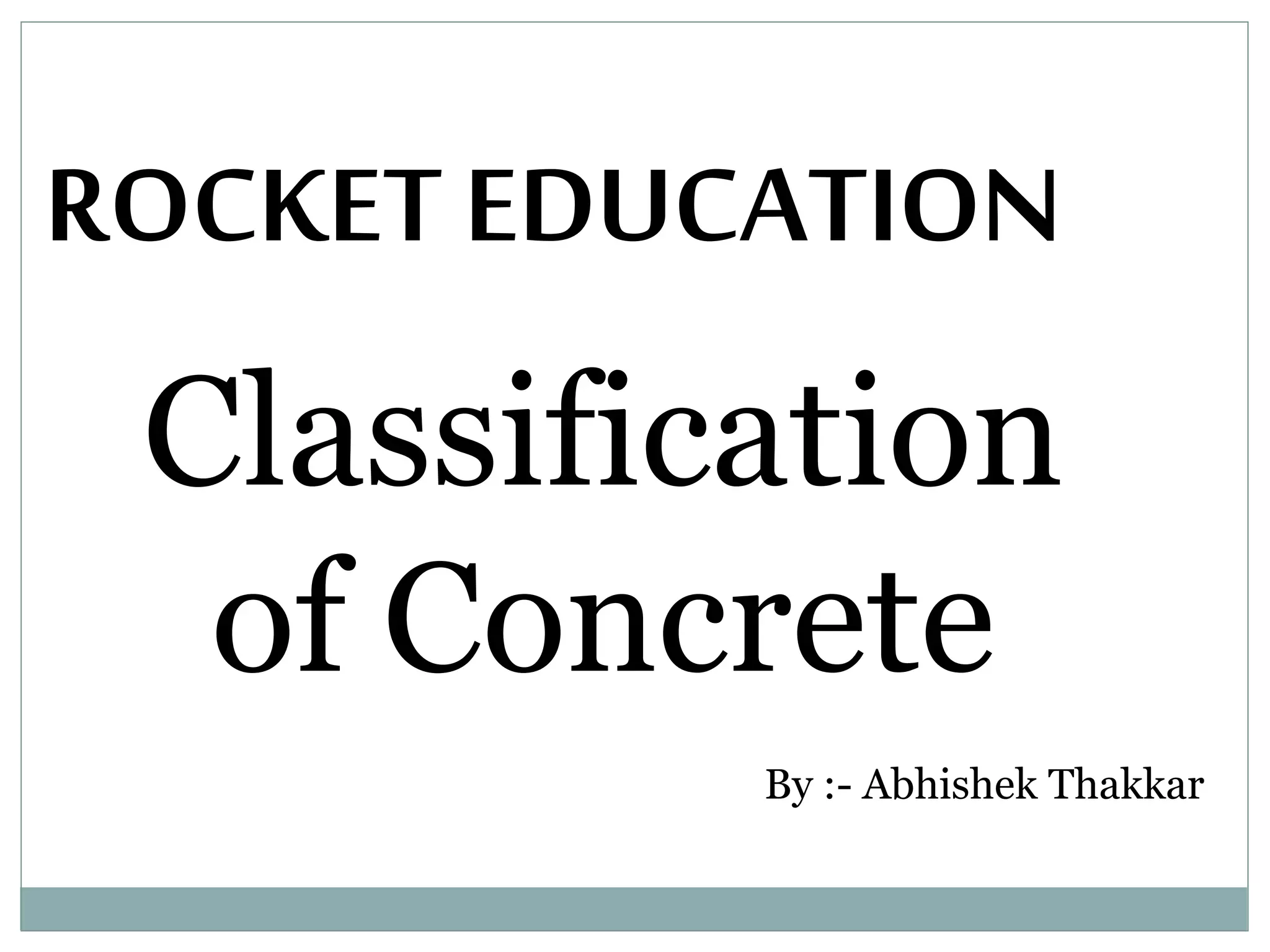 Classification of concrete | PPTX