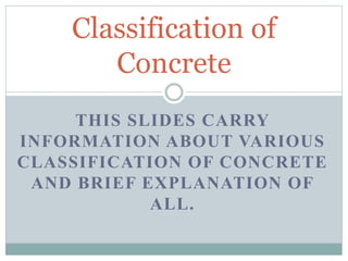 Classification of concrete | PPTX