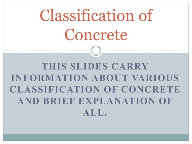 Classification of concrete | PPTX