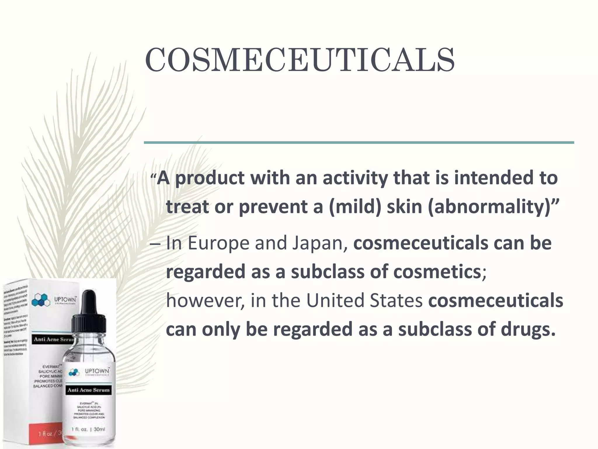 Classification of cosmeceuticals | PPTX