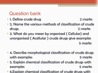 Classification of crude drugs | PPT