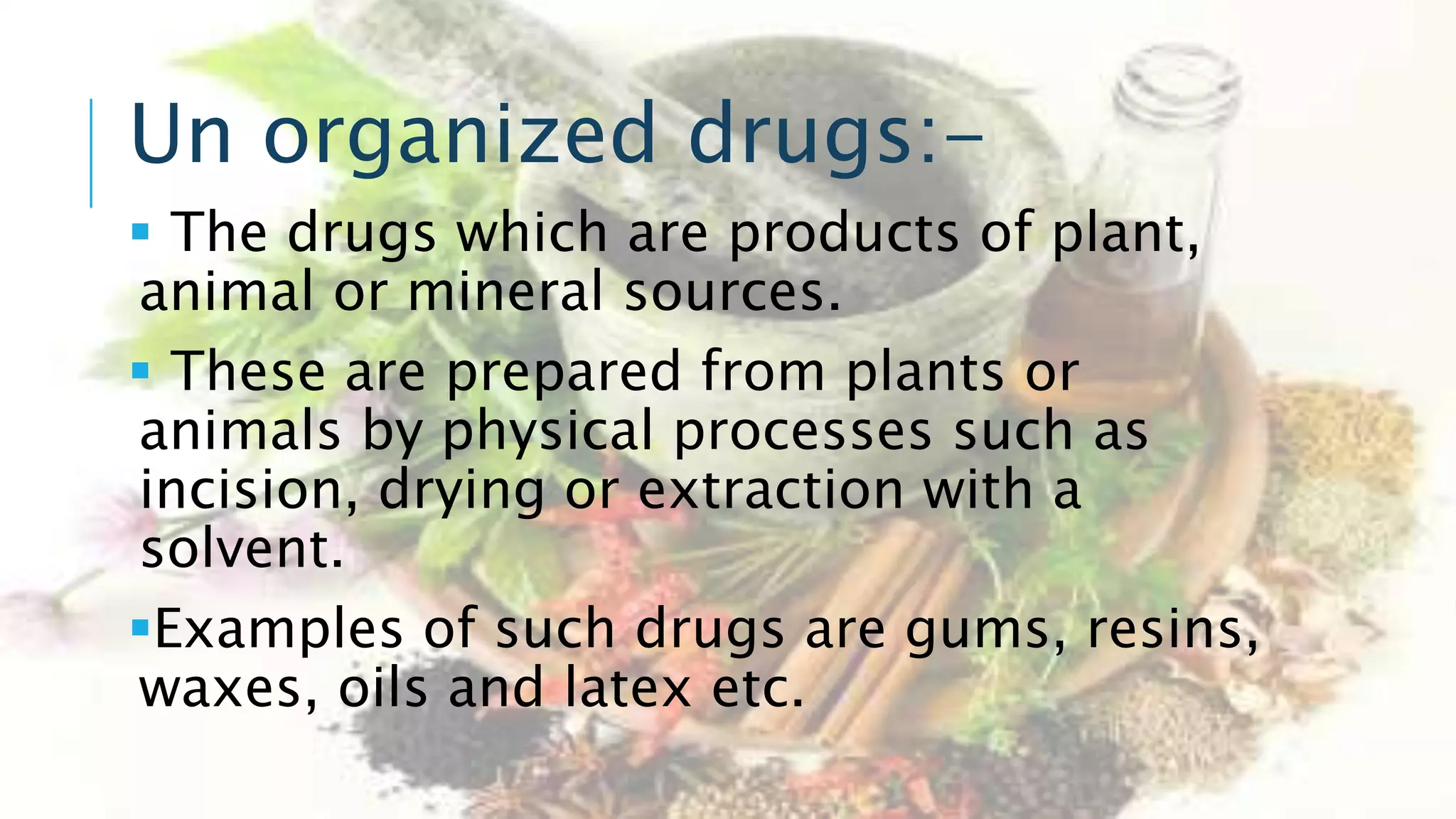 Classification of crude drugs (Pharmacognosy) | PPTX