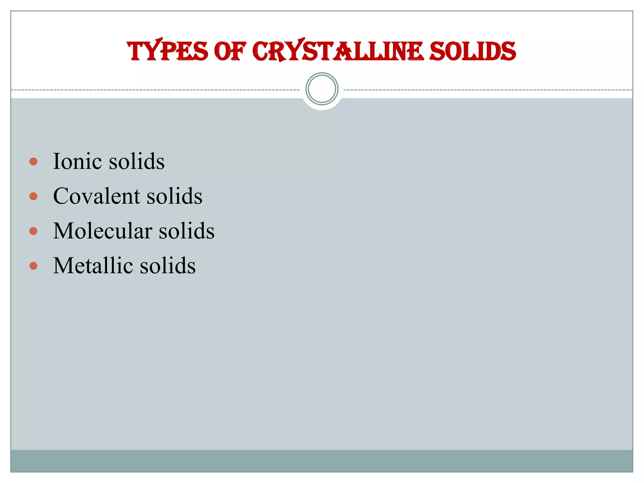 Classification of crystalline solids | PPTX