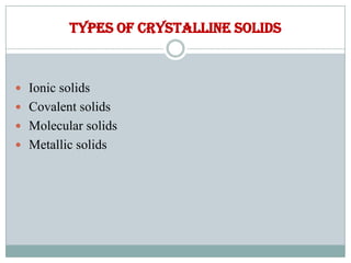 Classification of crystalline solids | PPTX