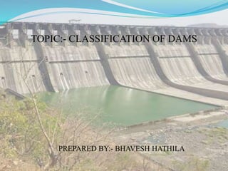 Classification of dams | PPTX