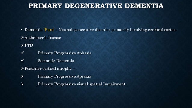Classification of dementia.pptx | Brain and Nervous System Disorders | Diseases and Conditions
