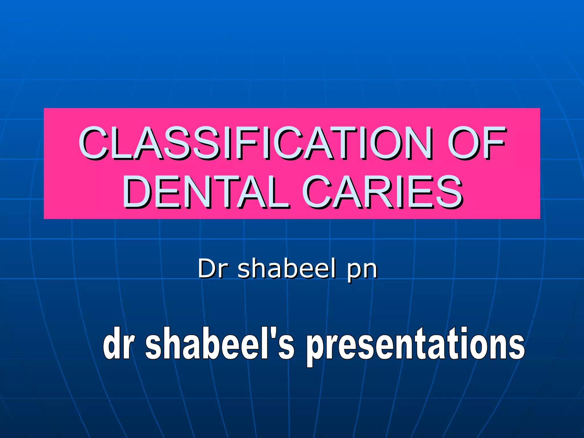 Classification Of Dental Caries | PPT