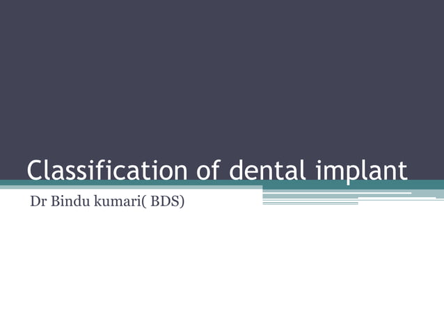 Classification of dental implant | PPTX | Dental Health | Diseases and ...