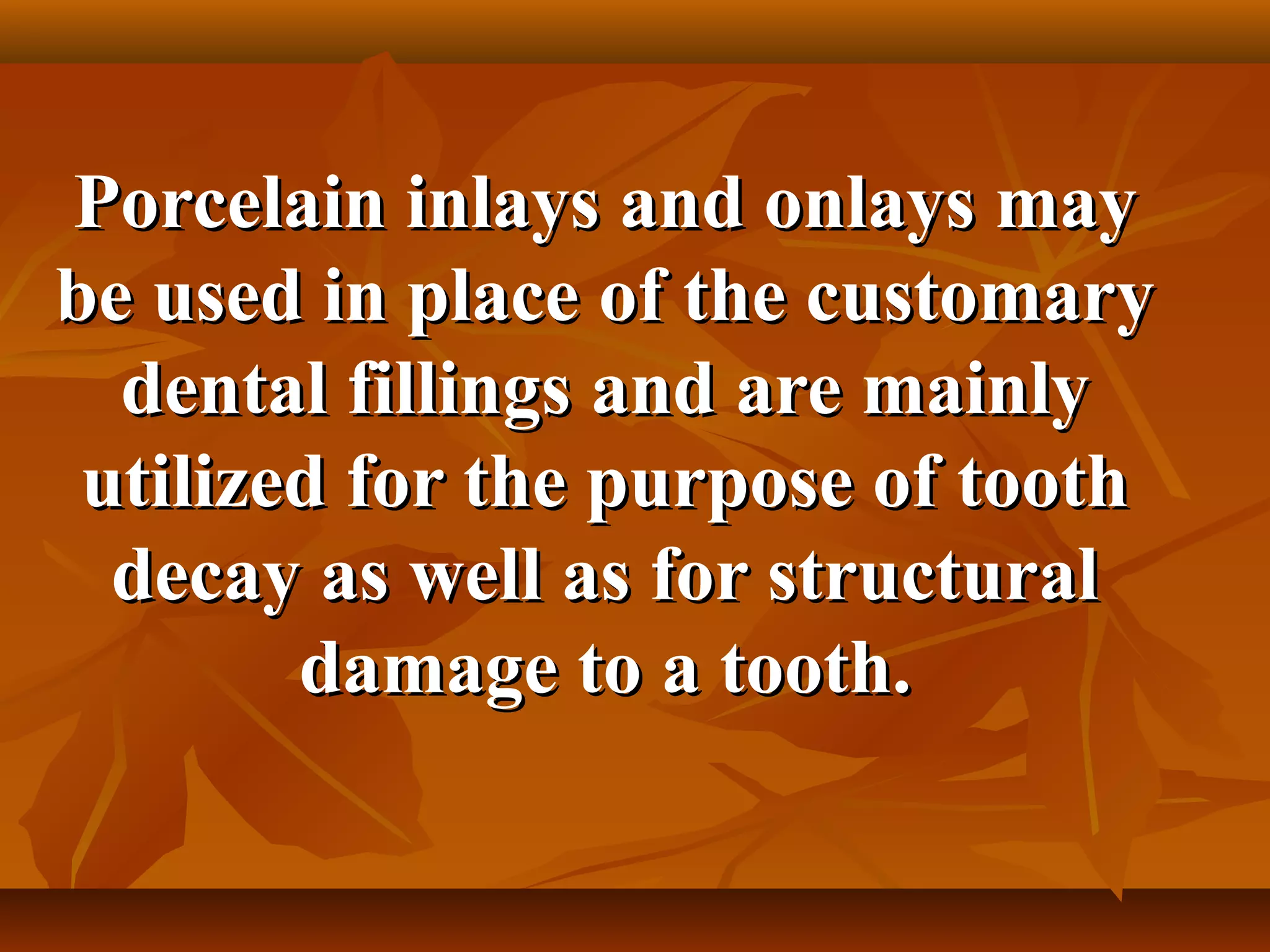 Dental porcelains: Inlays & Onlays | PPT