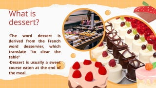 CLASSIFICATION OF DESSERT AND CHARACTERISTICS.pptx
