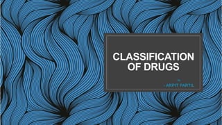 Classification of drugs.pptx