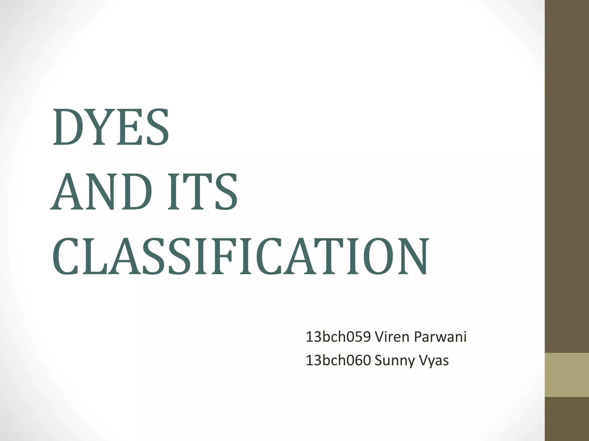 Classification of dyes | PPTX