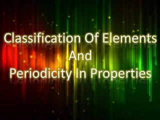 Classification of Elements | PPTX | Chemistry | Science