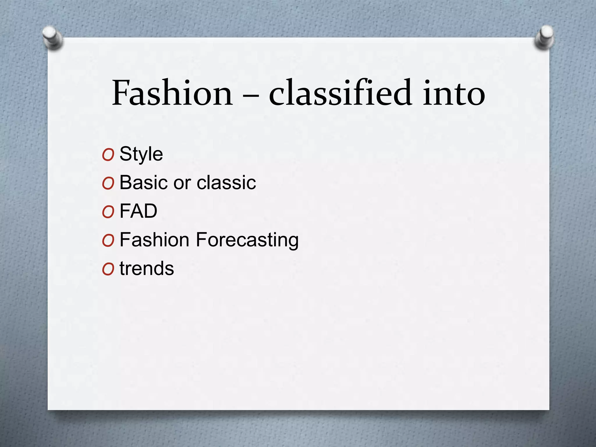Classification of fashion | PPTX