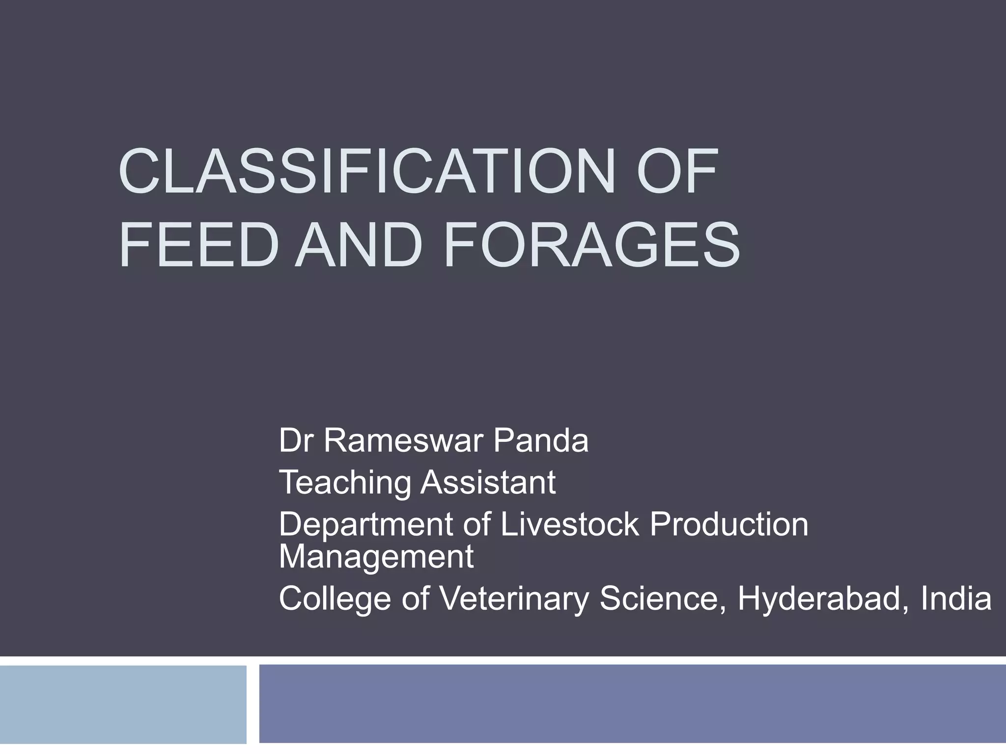 Classification of feed and forages | PPTX