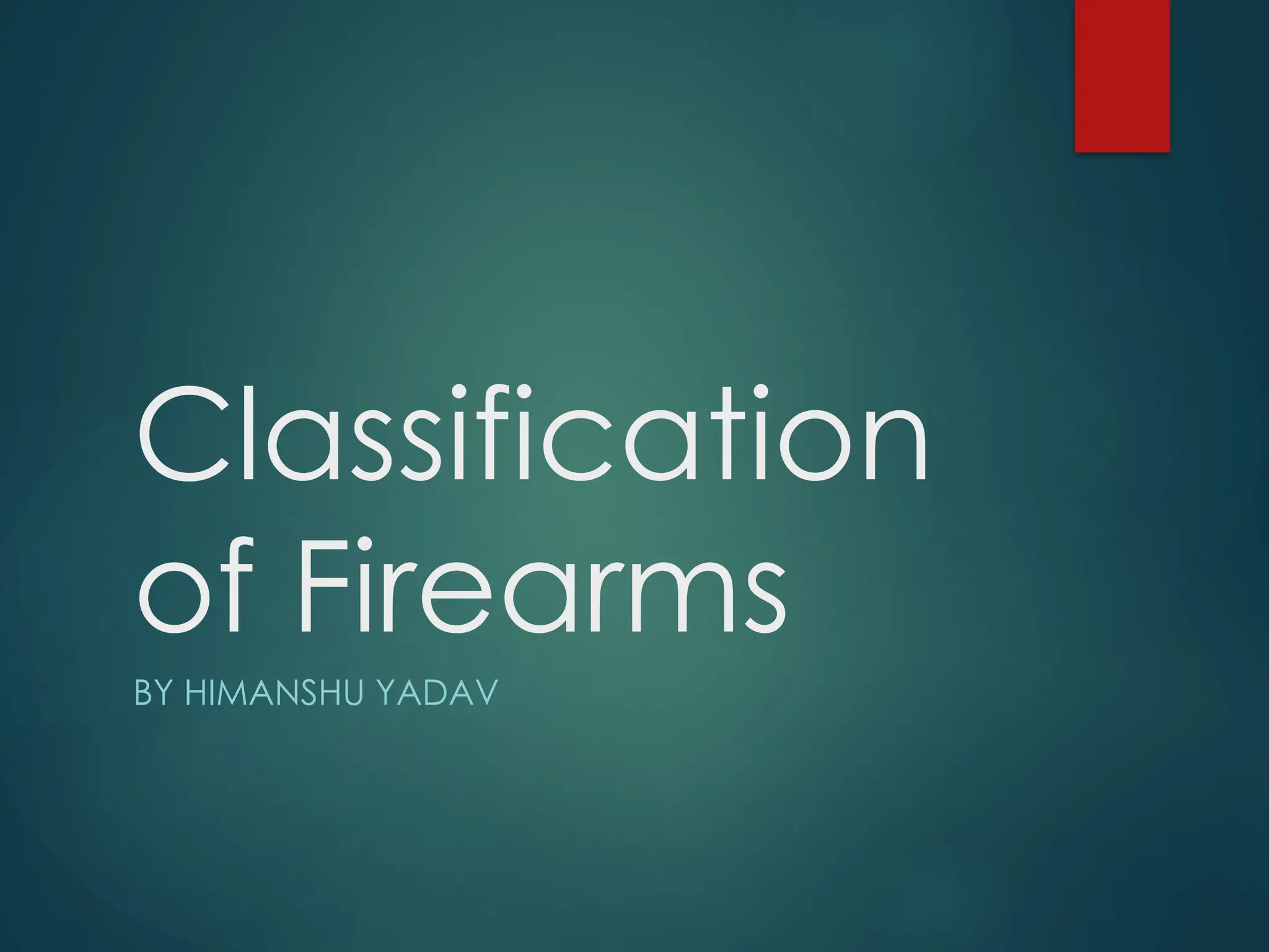Classification of Firearms and forensic ballistics | PPT